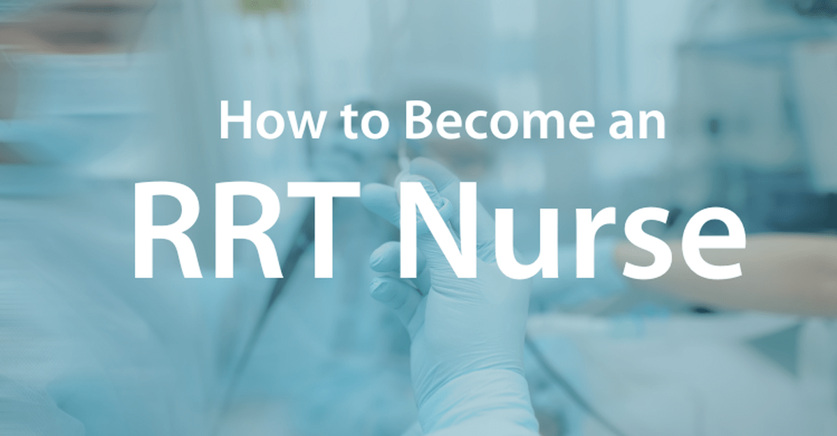 How to Become an RRT Nurse | Salary & Steps | Nurse.Org